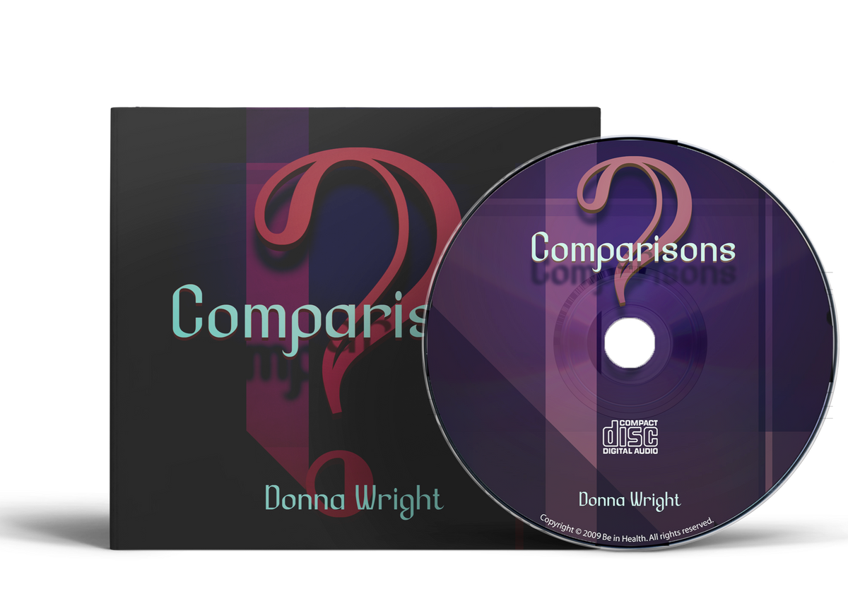 Comparisons by Donna Wright – Be in Health® Resource Center