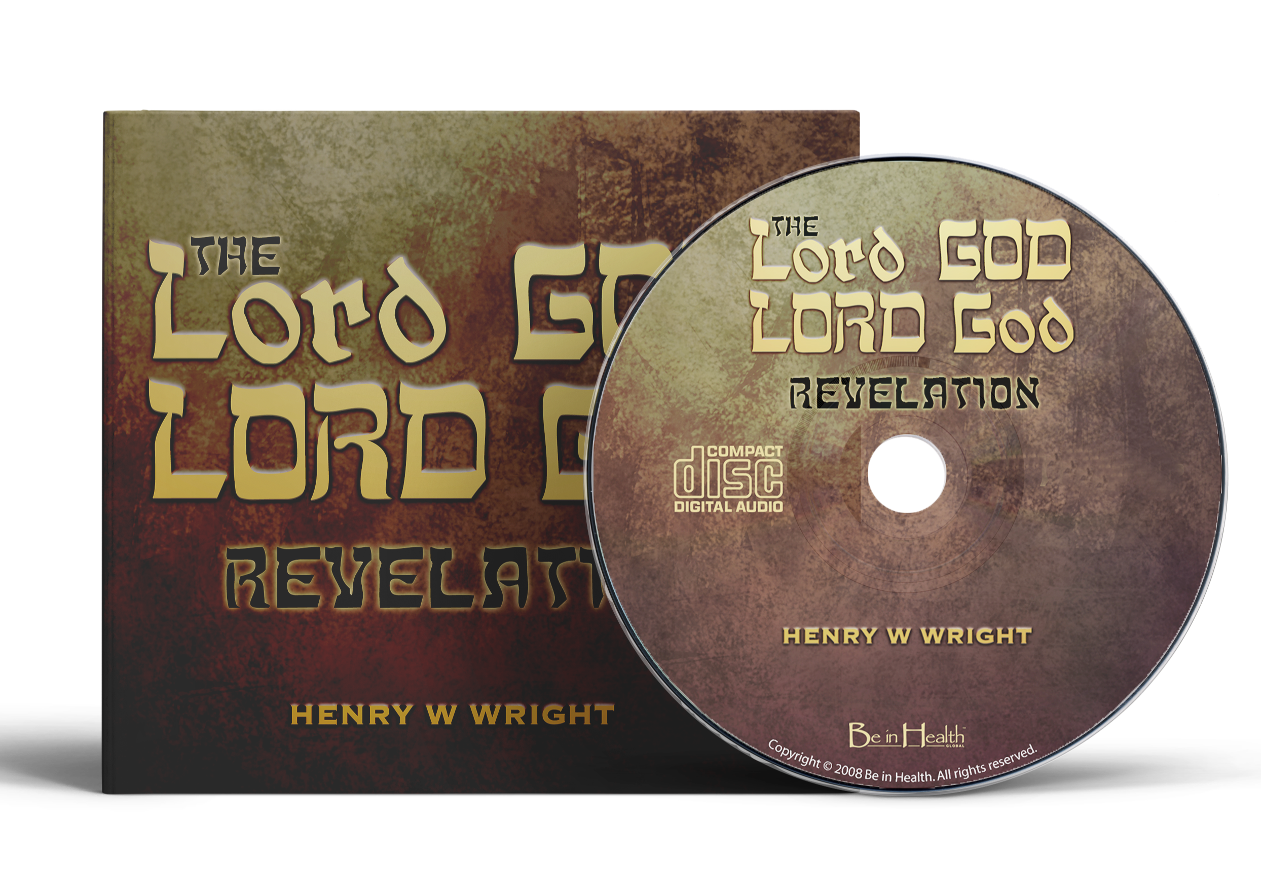 LORD God Revelation by Dr. Henry W. Wright – Be in Health® Resource Center