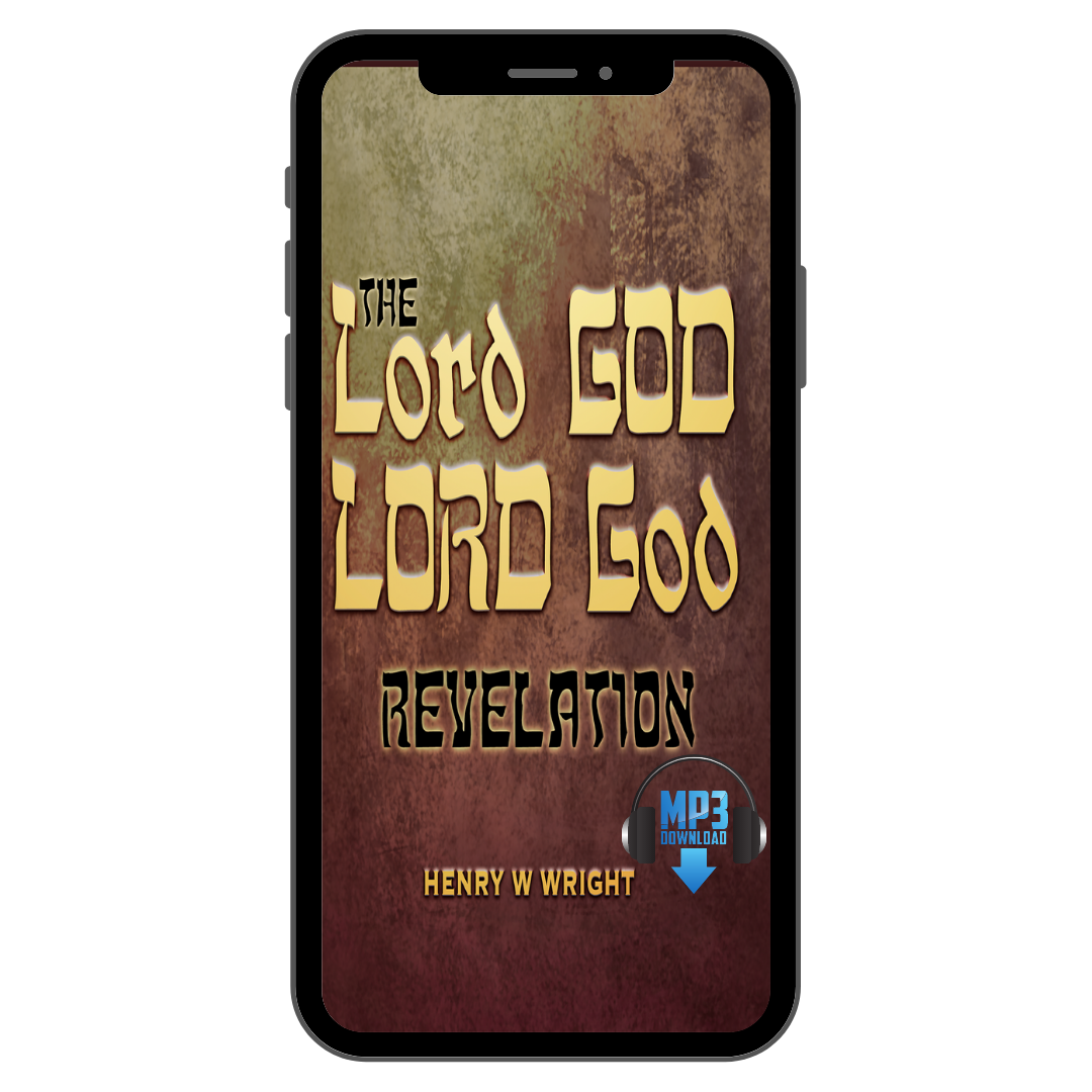 LORD God Revelation By Dr Henry W Wright Be In Health Resource Center LORD God Revelation By Dr Henry W Wright Be In Health Resource Center